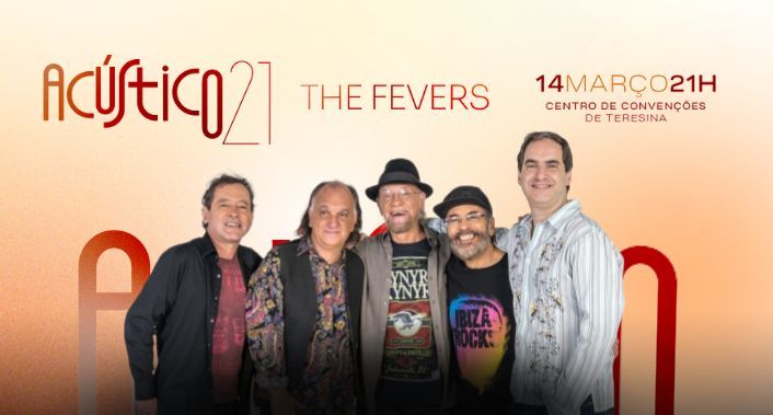 The Fevers, Ingresso para o show “Acústico 21 com The Fevers” - 14/03 ...